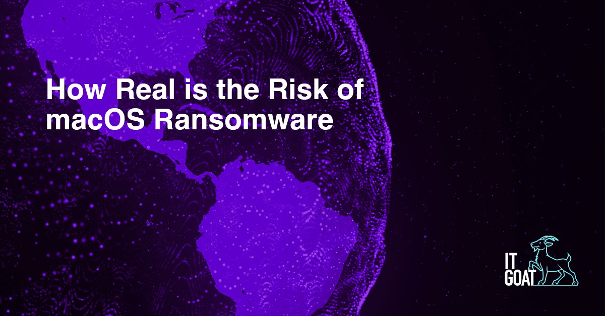 How Real is the Risk of macOS Ransomware - IT GOAT