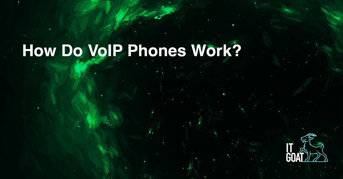 How Do VoIP Phones Work? - IT GOAT