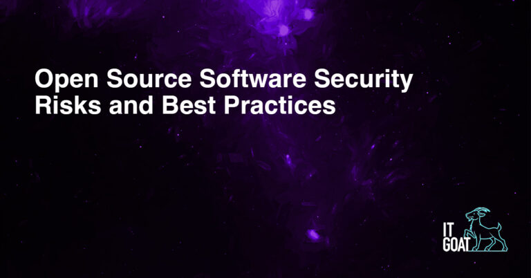 Open Source Software Security Risks and Best Practices - IT GOAT