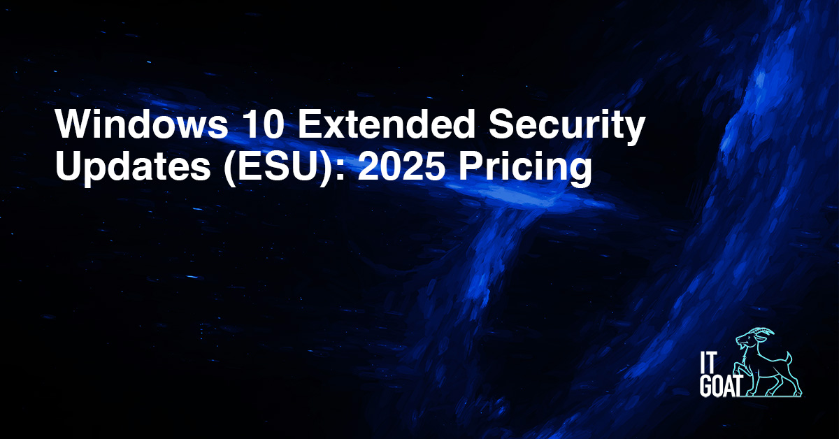 Windows 10 Extended Security Updates (ESU): 2025 Pricing - IT GOAT